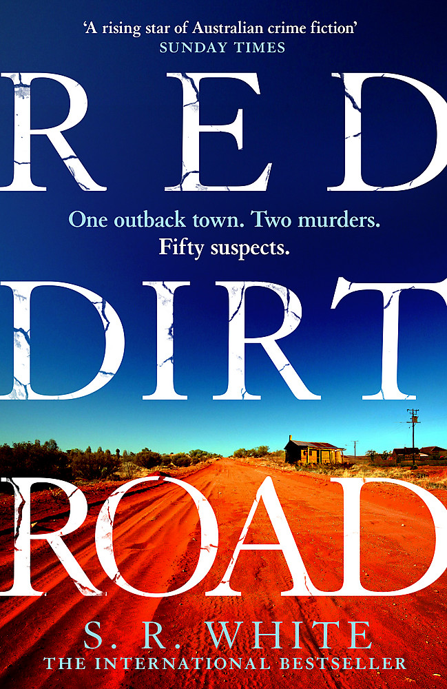 Red Dirt Road by S R White - Good Reading