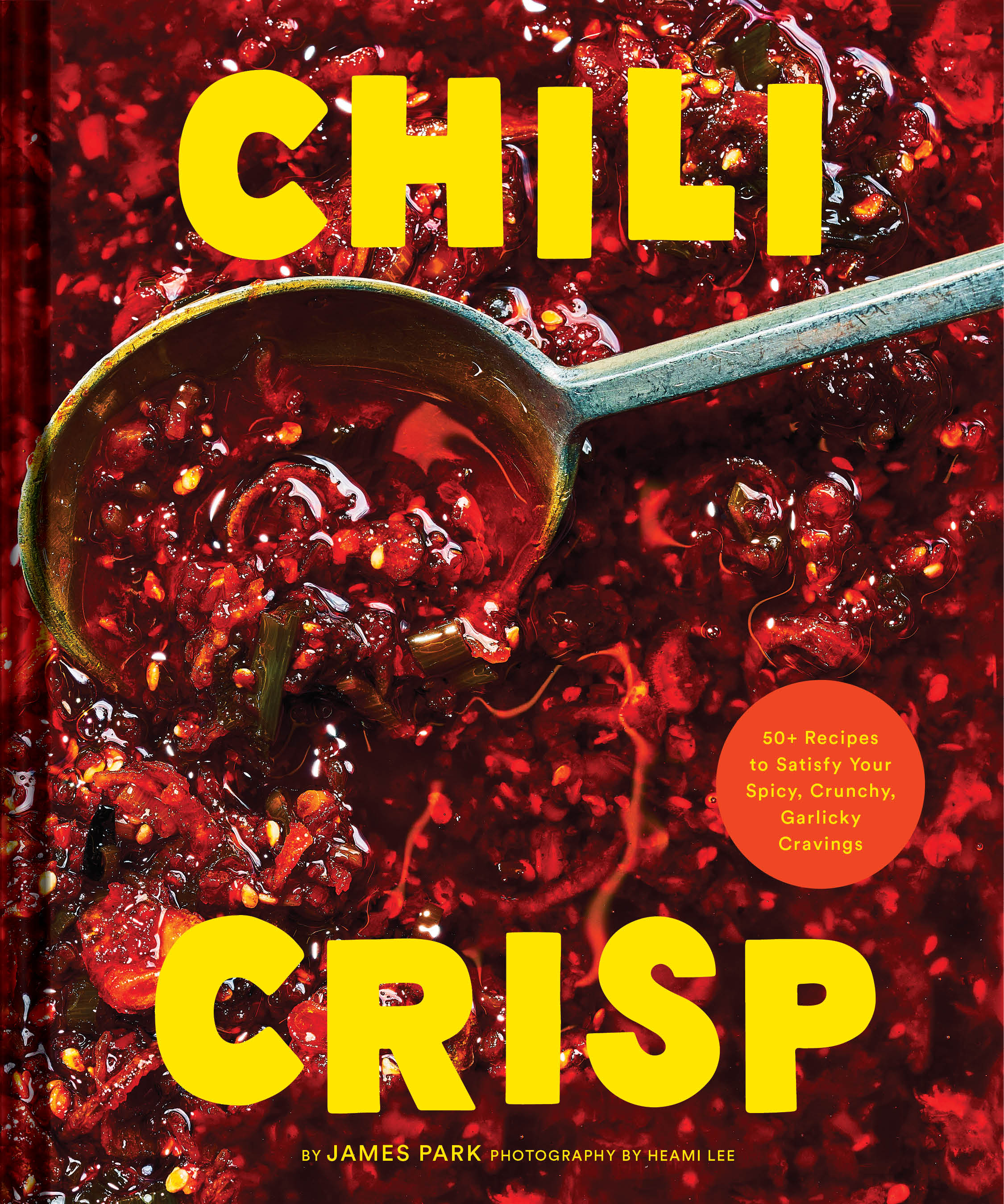 NEW BOOK Chili Crisp - 50+ Recipes to Satisfy Your Spicy, Crunchy ...