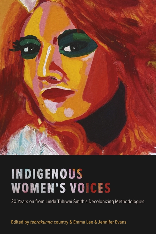 Indigenous Women’s Voices: 20 Years on from Linda Tuhiwai Smith’s ...